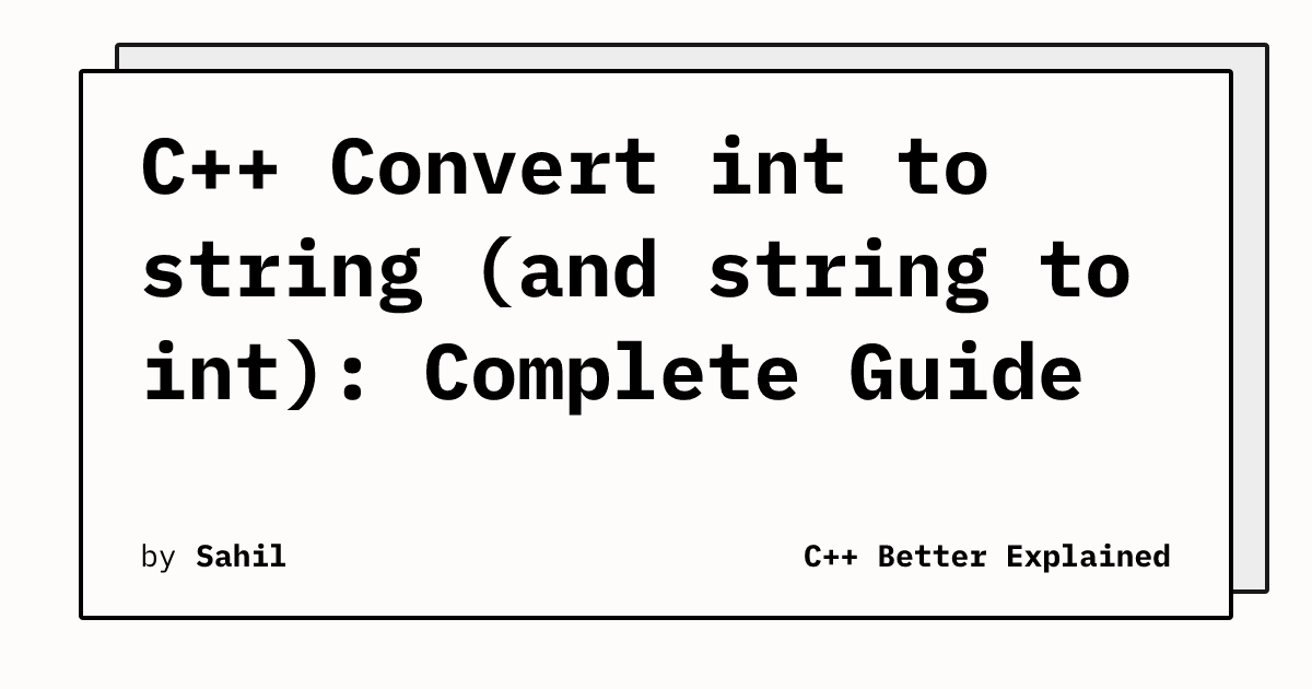 C++ Convert int to string (and string to int): Complete Guide | CppBE