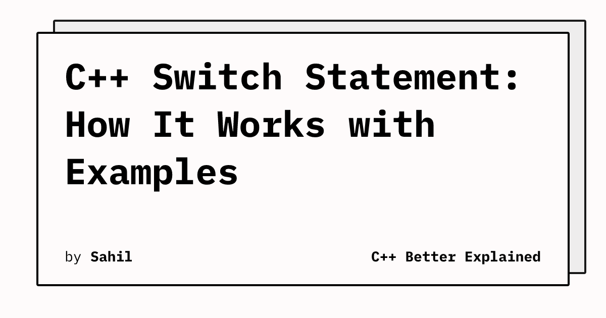 C++ Switch Statement: How It Works with Examples | CppBE
